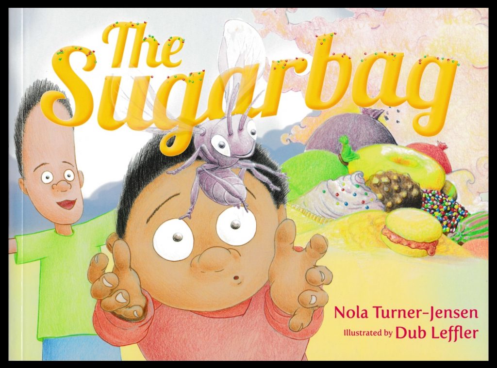 The Sugarbag by Nola Turner-Jensen & Illustrated by Dub Leffler ...